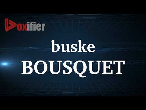 How to Pronunce Bousquet in French - Voxifier.com