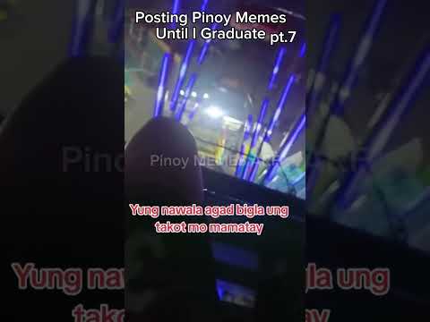 Posting Pinoy Memes Until I Graduate.. Part 7