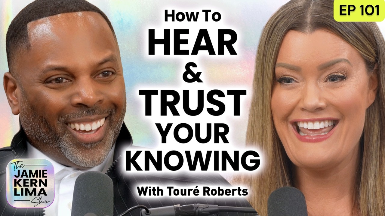 How to Hear & Trust Your Knowing + Feel Certainty in an Uncertain World! With Touré Roberts