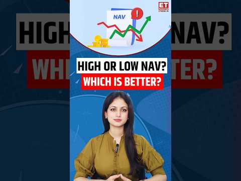 What Is NAV In Mutual Funds? Why High or Low NAV Doesn’t Matter in Mutual Fund Selection?