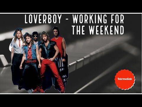 Loverboy - Working for the Weekend Intermediate Piano Tutorial