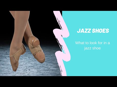 Jazz Shoes for Dance-What to Look For and A Bonus
