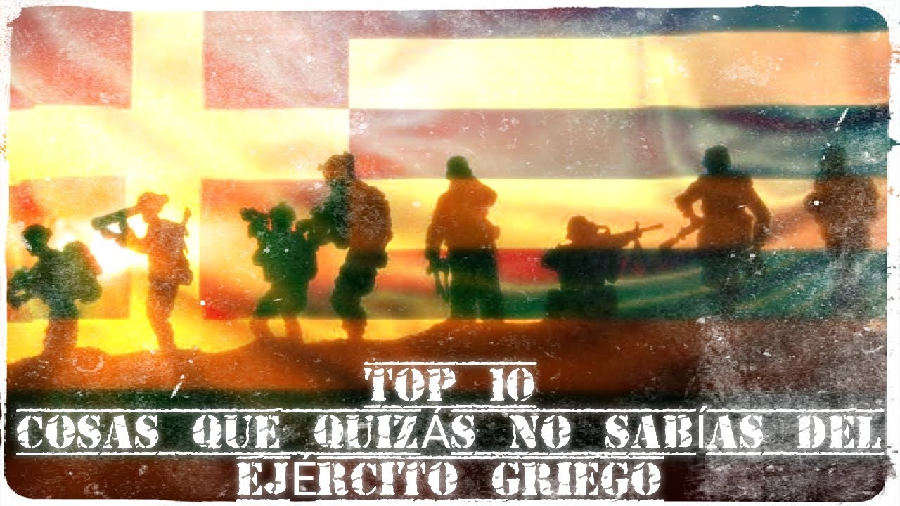 Top 10 Cosas Que Quizás No Sabías Del Ejército Griego 🇬🇷 (Vid. 101)