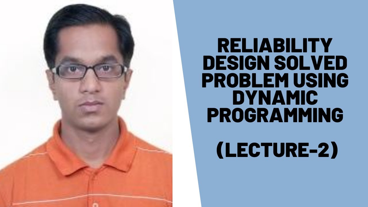 Reliability Design solved problem using Dynamic Programming (Lecture-2)