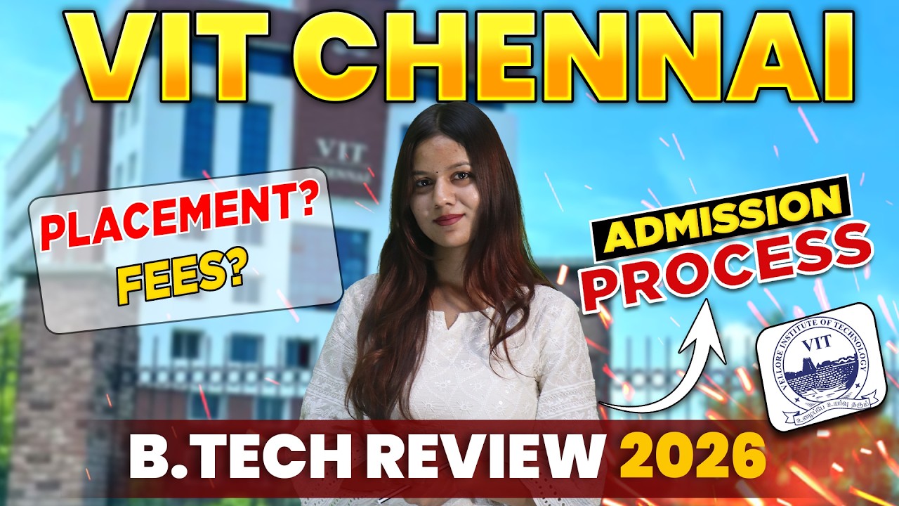VIT Chennai BTech CSE Complete Review | Should You Choose It Over VIT Vellore?🤔 | Cutoff, Fees & ROI