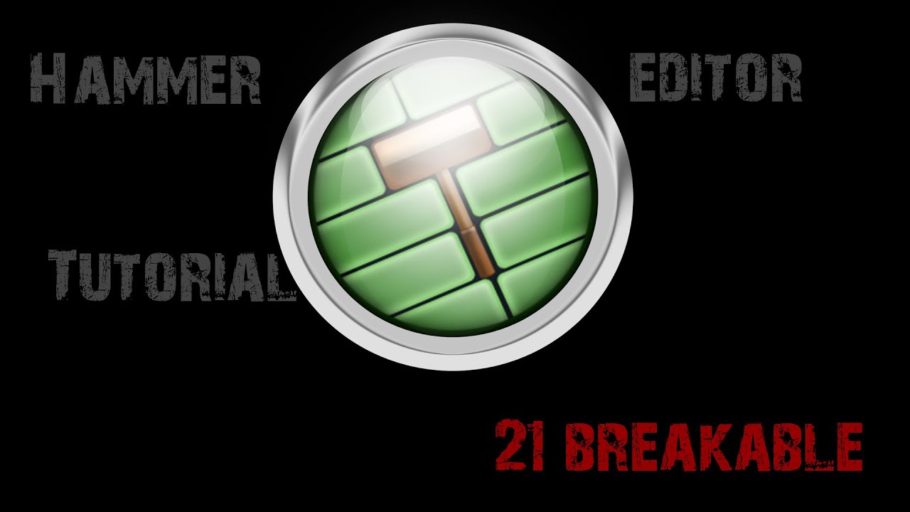 Hammer editor Tutorial 21 - Breakable