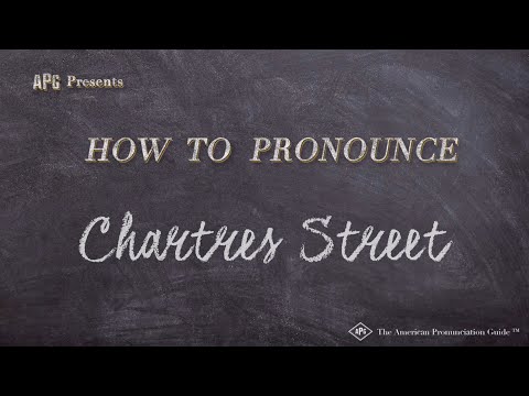 How to Pronounce Chartres Street (Real Life Examples!)