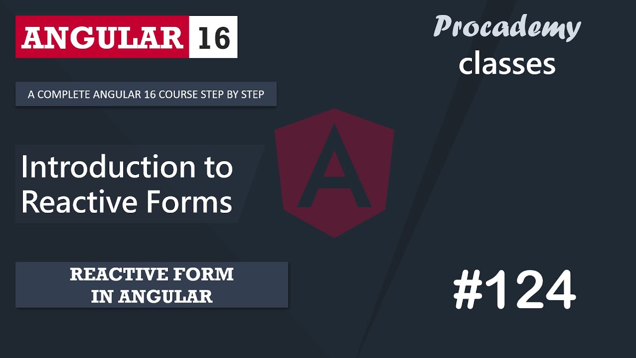 #124 Introduction to Reactive Forms | Reactive Forms | A Complete Angular Course