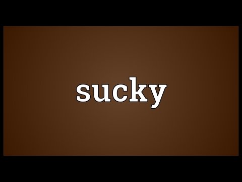 Sucky Meaning