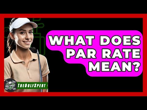 What Does PAR Rate Mean? - The Golf Xpert