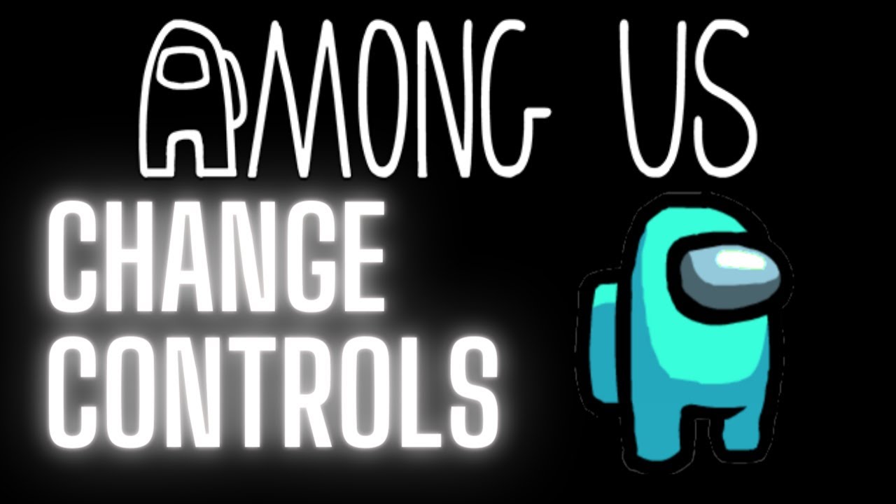 Change Controls In Among Us | Use Mouse AND Keyboard