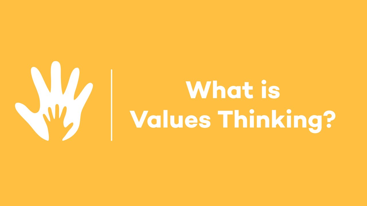 What is Values Thinking?
