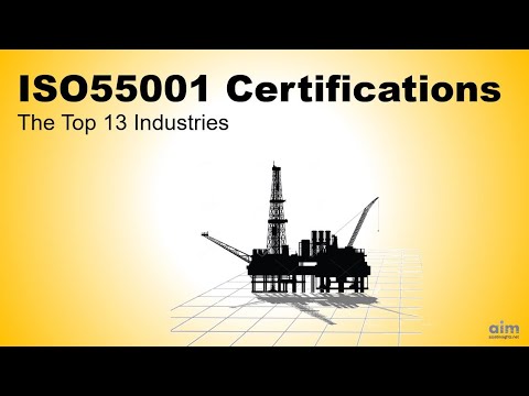 ISO55001 Certifications: The Top 13 Industries