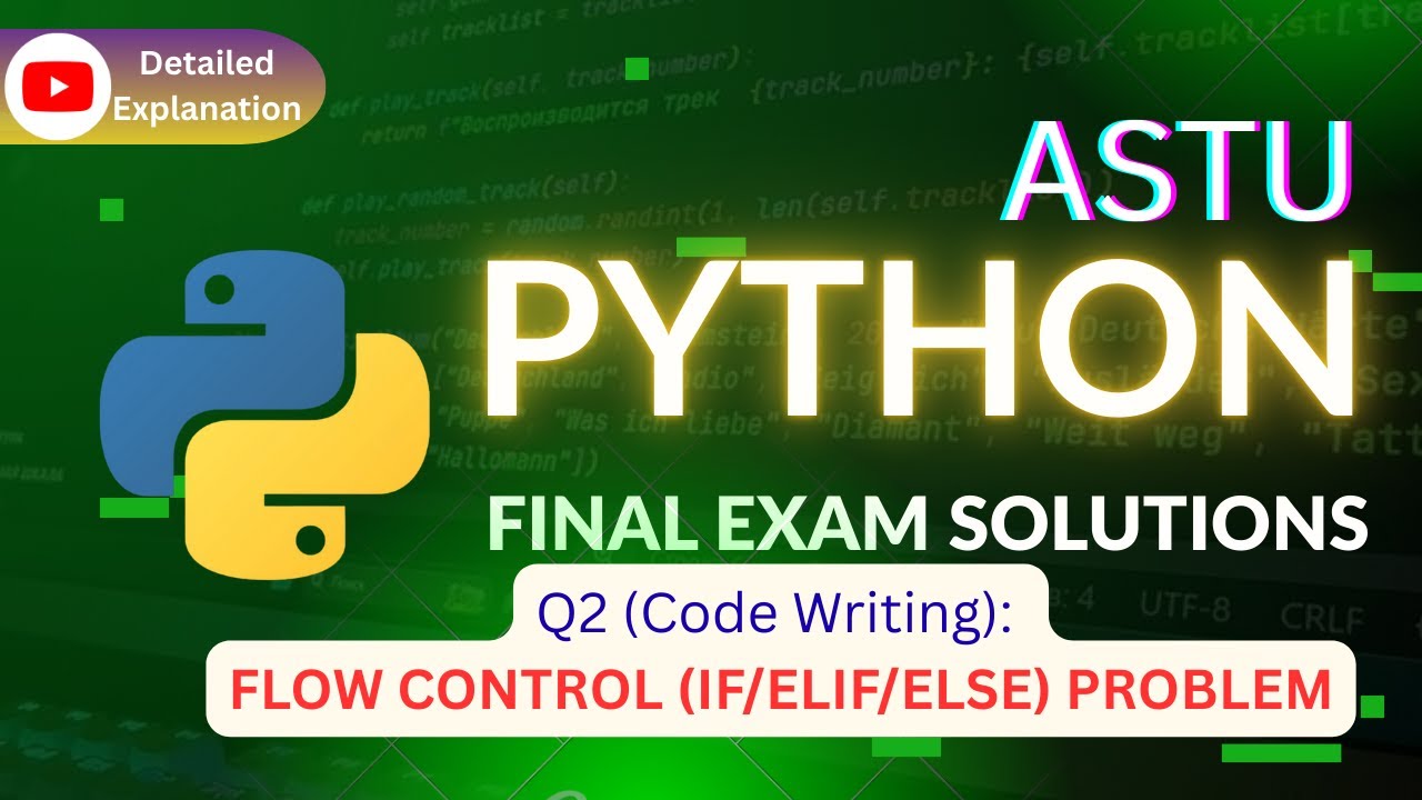 🔴Question 2 (Code Writing)| FLOW  CONTROL PROBLEM (4pts) | ASTU Python Final Exam Solutions