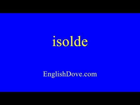How to pronounce isolde in American English