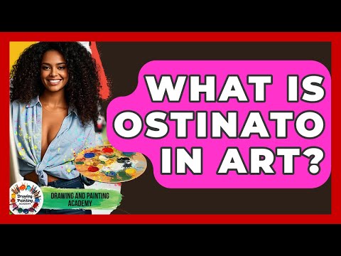 What Is Ostinato In Art? - Drawing and Painting Academy