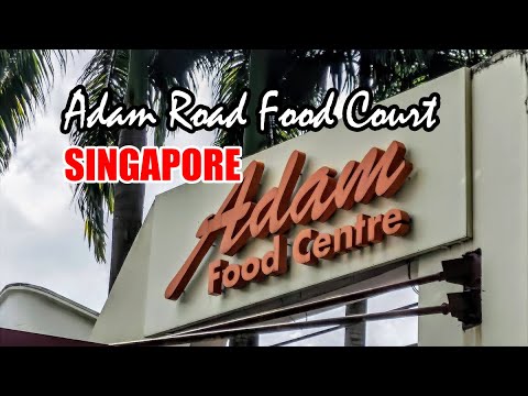 Explore Singapore : Adam Road Food Court - See Our Paradise #singapore
