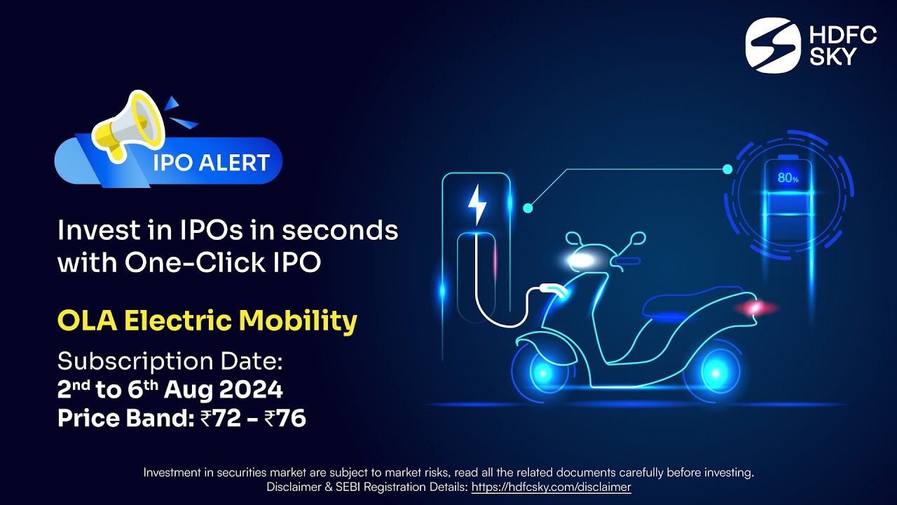 OLA Electric IPO| Invest with One-Click with HDFC Sky | Check Issue Date, Price Band & Lot Size
