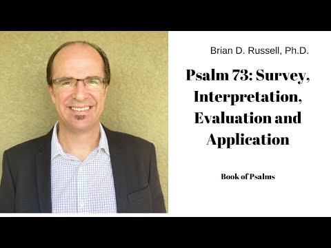 Reading Psalm 73: Survey, Interpretation, Evaluation and Application