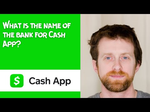 What is the name of the bank for Cash App