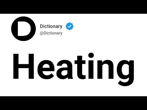 Heating Meaning In English