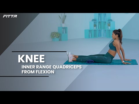 How To Do Inner Range Quadriceps from Flexion | Exercise Video