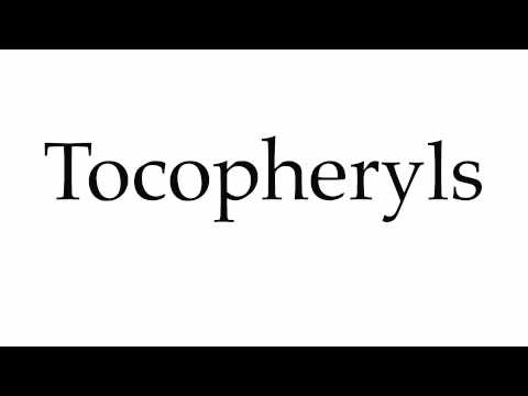 How to Pronounce Tocopheryls
