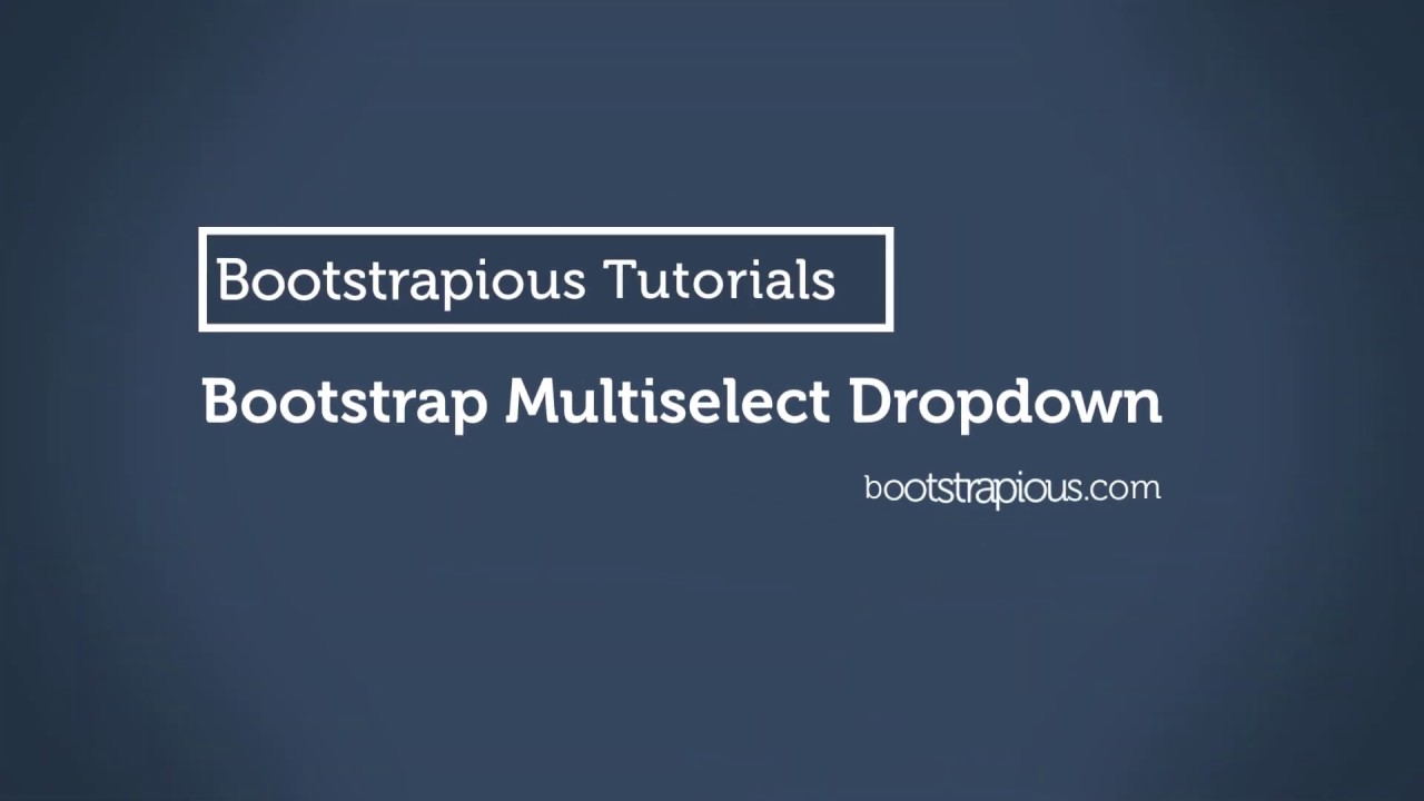 Bootstrap MultiSelect Dropdown Tutorial
