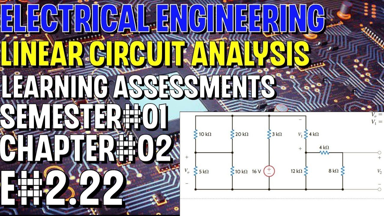 Linear Circuit Analysis | Chapter#02 | E#2.22 | Basic Engineering Circuit Analysis