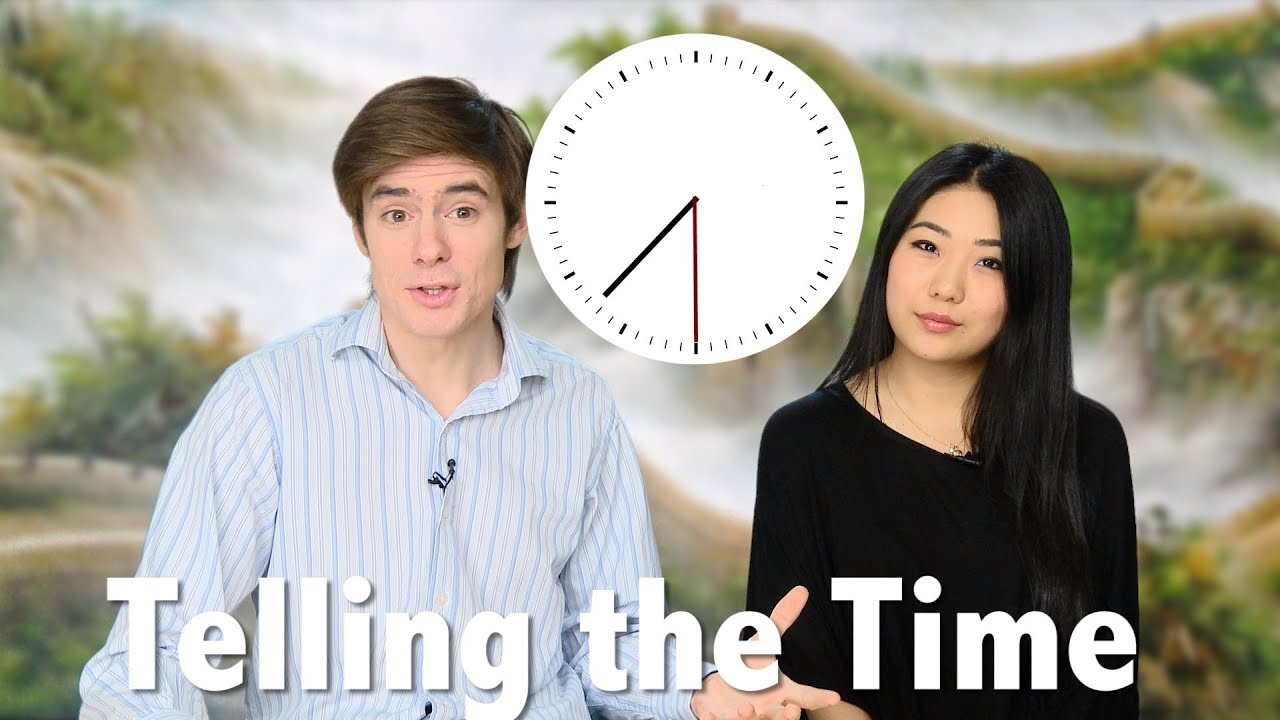 Telling the Time in Chinese | Learn Chinese Now