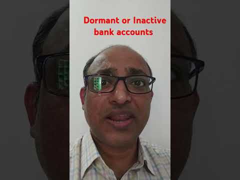 Dormant Bank Account or Inactive Bank Accounts