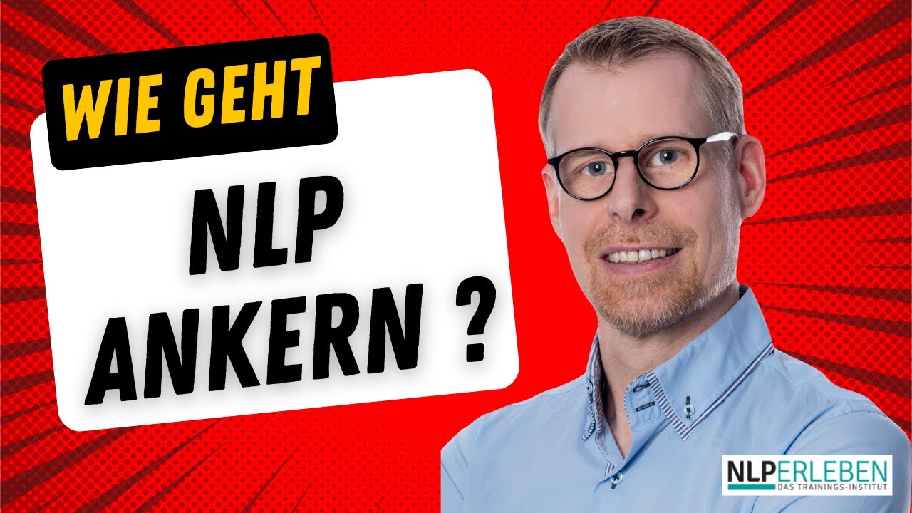 Was ist NLP Ankern? - NLP Techniken einfach erklärt