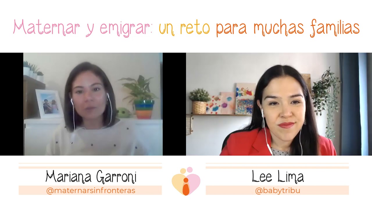 Maternar y emigrar: un reto para muchas familias - Mariana Garroni