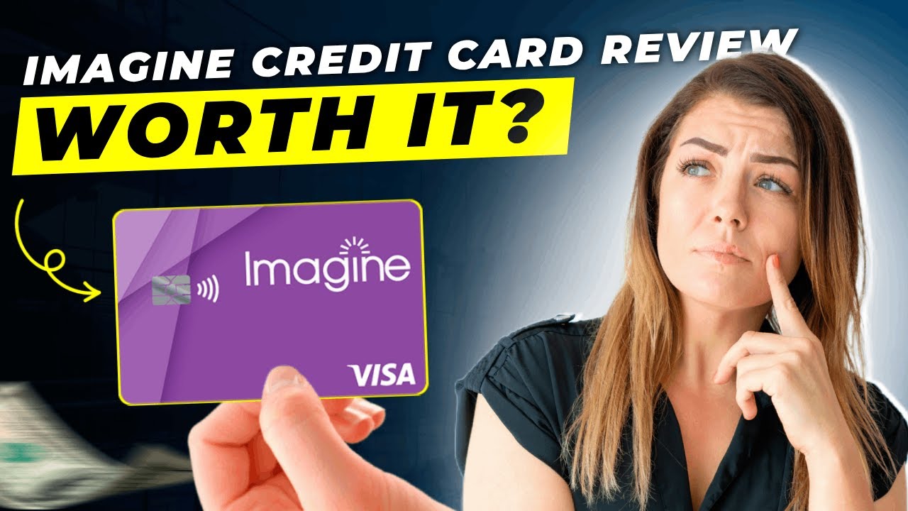 Imagine Credit Card Review 2025 | Pros and Cons – Honest & Unbiased