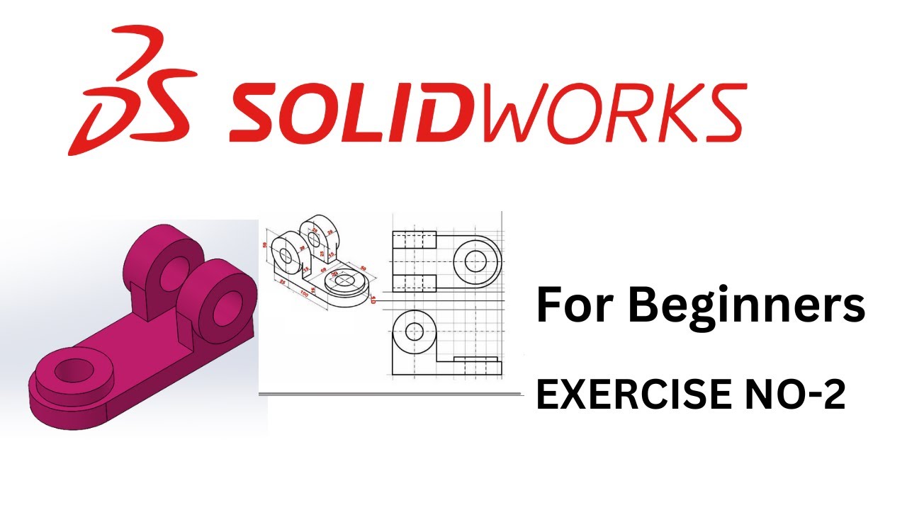 SOLIDWORKS EXERCISE NO2
