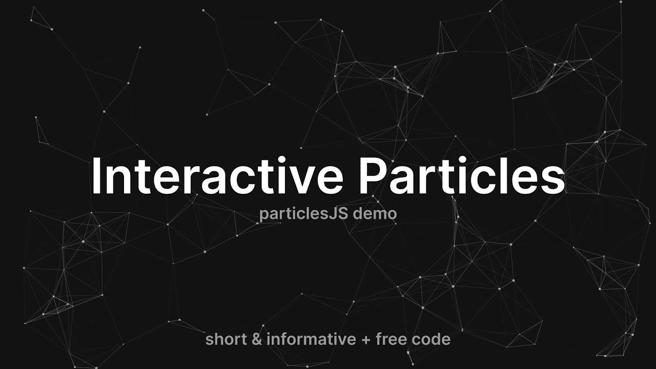 Interactive Background Particles - using Particles JS + short video + code