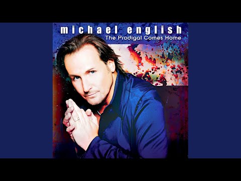 The Prodigal Son Lyrics - Michael English