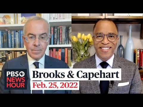 Brooks and Capehart on Russia's invasion of Ukraine, Biden's Supreme Court nomination
