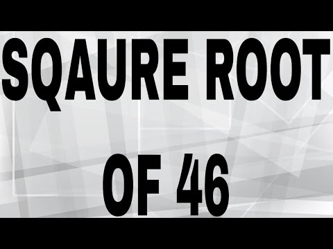 SQUARE ROOT OF 46