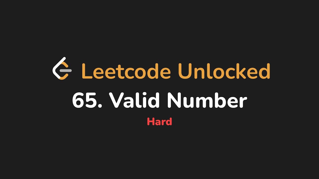 65. Valid Number | Leetcode Unlocked - Python