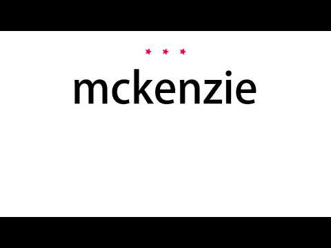 How to pronounce mckenzie - Vocab Today