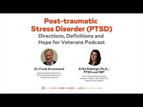 Post-traumatic Stress Disorder (PTSD): Directions, Definitions and Hope for Veterans Podcast