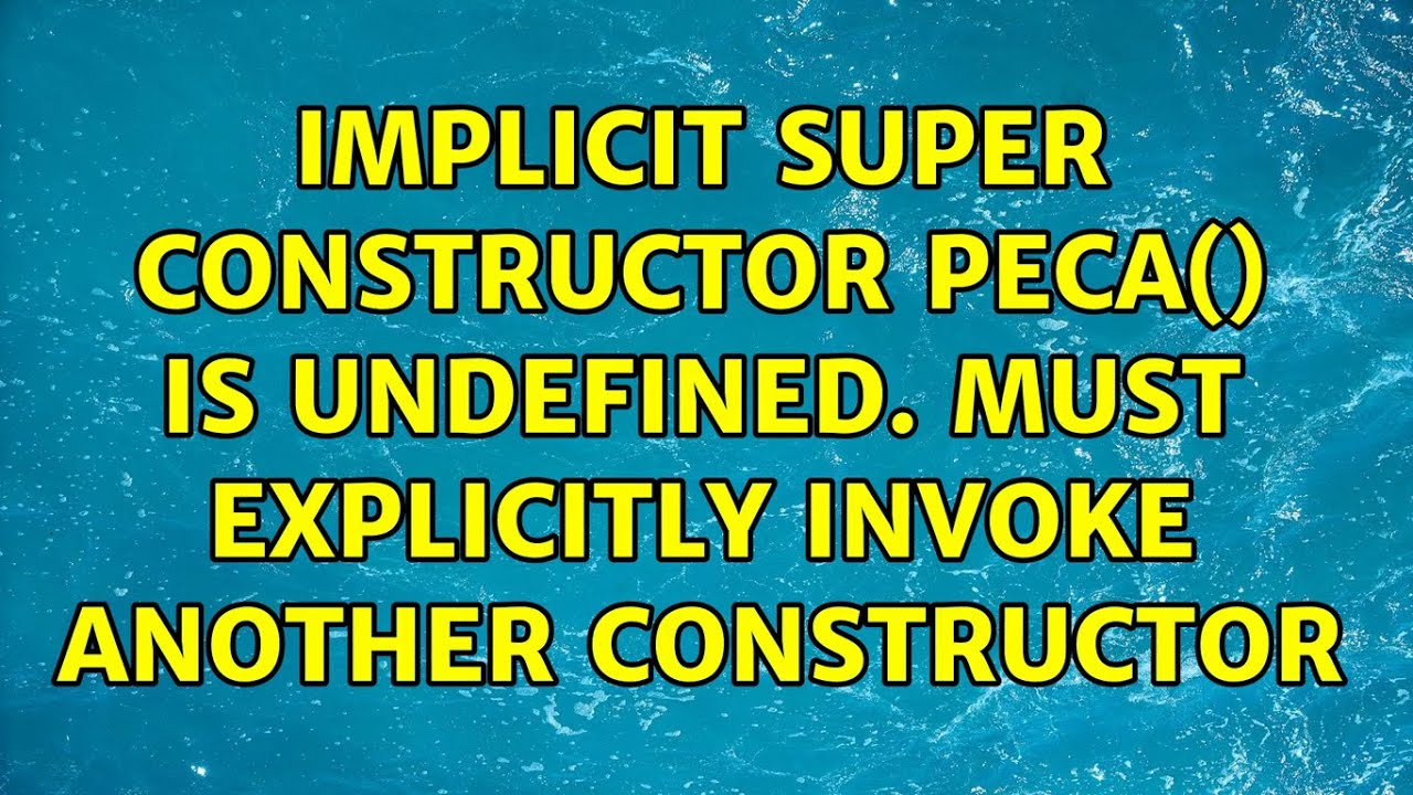 Implicit super constructor Peca() is undefined. Must explicitly invoke another constructor
