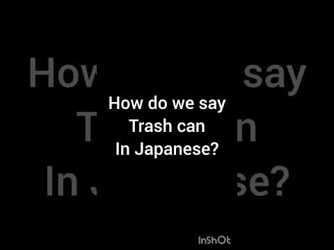 How do we say trash can in Japanese?