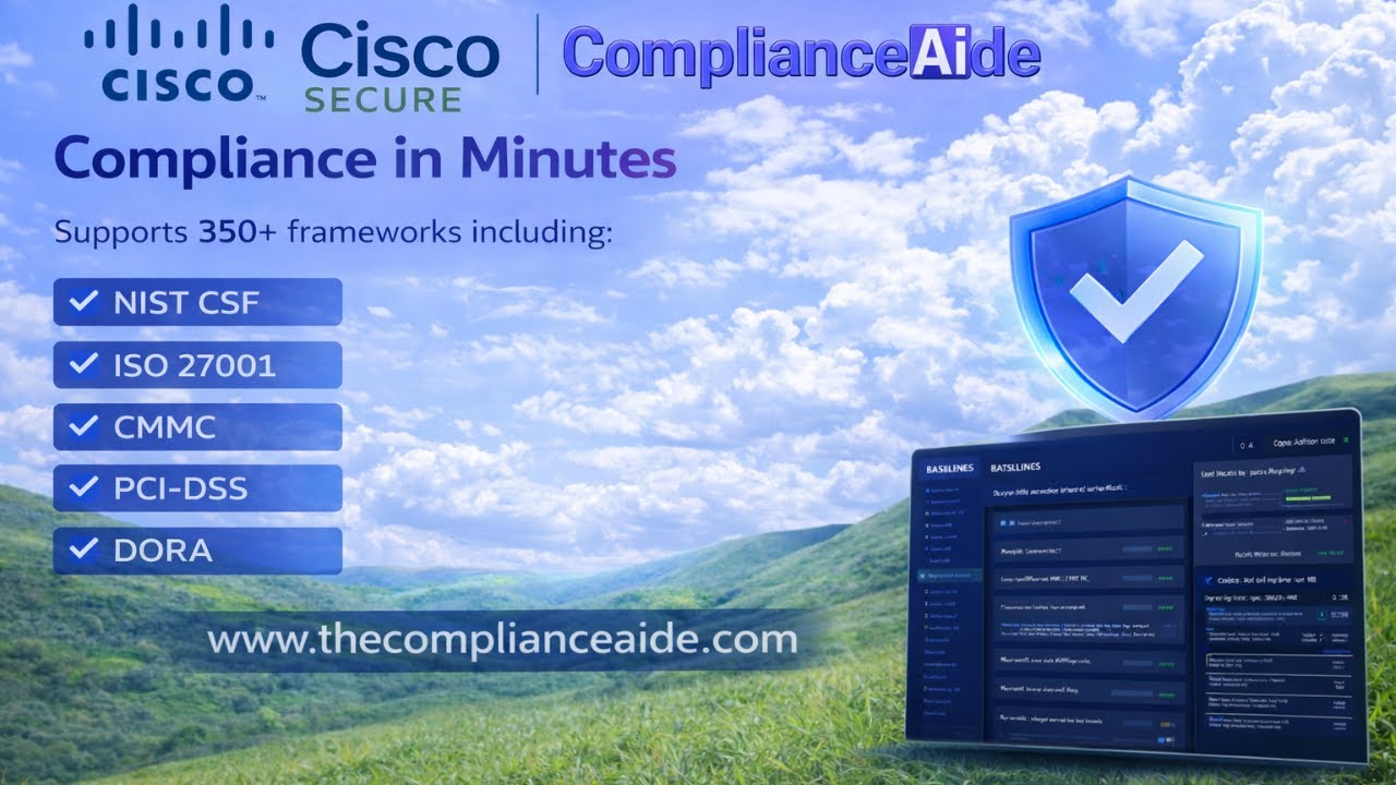 Compliance in Minutes: ComplianceAide + Cisco Demo (350+ Frameworks)