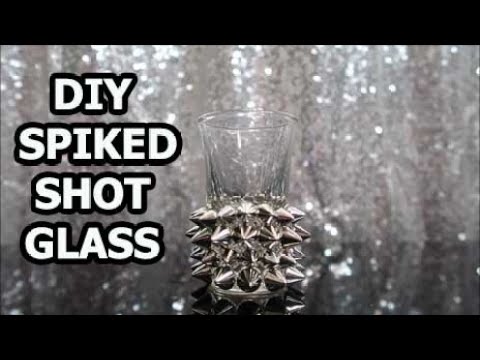 SEE HOW I CUSTOMIZED SHOT GLASSES WITH SPIKES - HOLIDAY DIY GIFTS FOR HIM OR HER