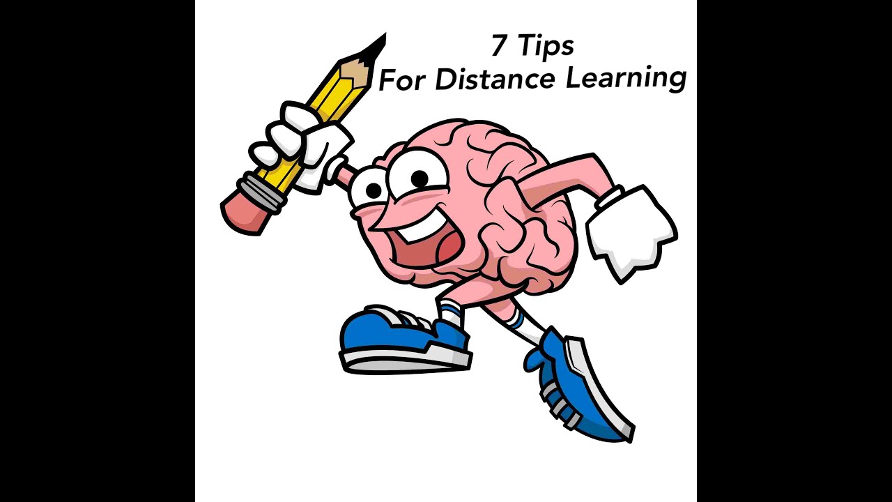 7 Distance Learning Tips