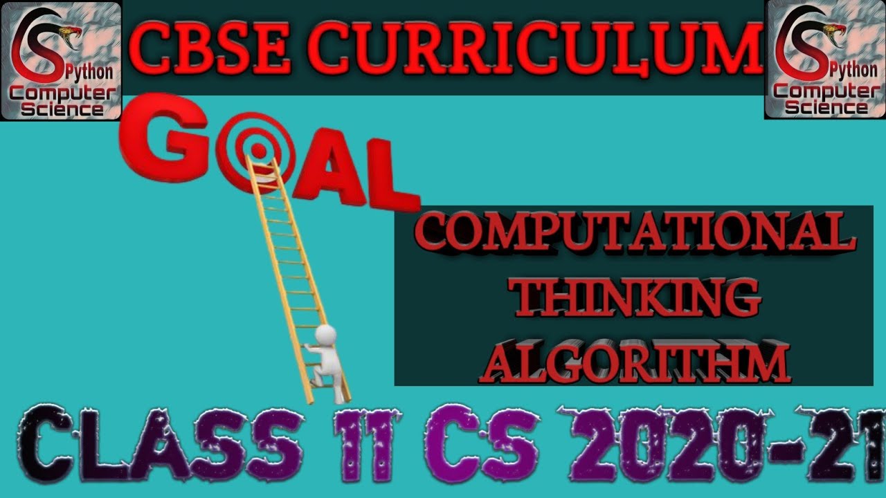 Computational Thinking|Class11 Computer Science|Algorithm|Problem Solving Technique|Python|Chapter4