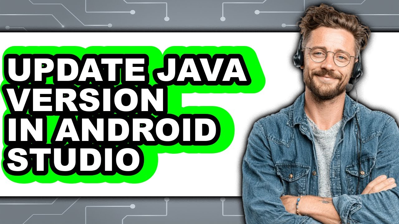 How to Update Java Version in Android Studio - Full Guide