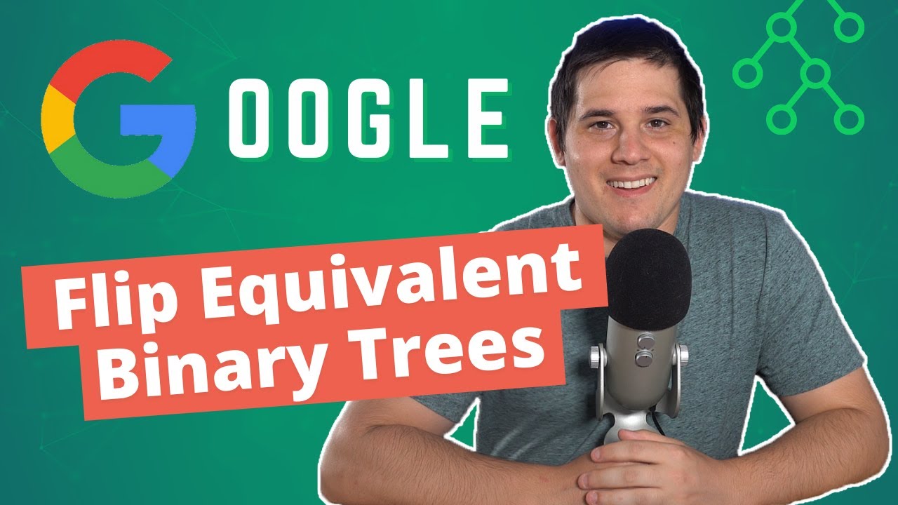Flip Equivalent Binary Trees (Google Coding Question)